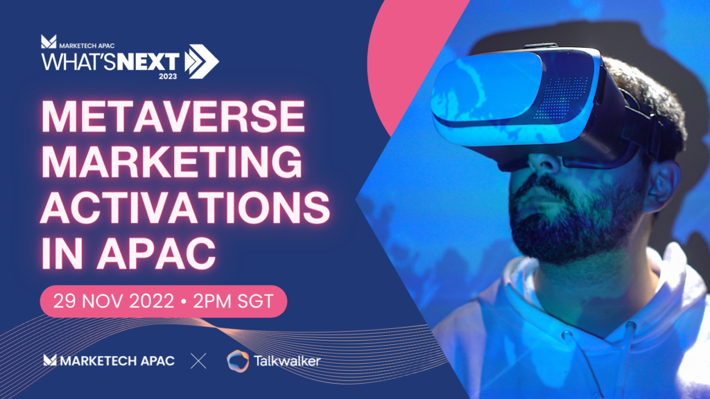 What's NEXT 2023: Metaverse Marketing Activations in APAC - MARKETECH APAC