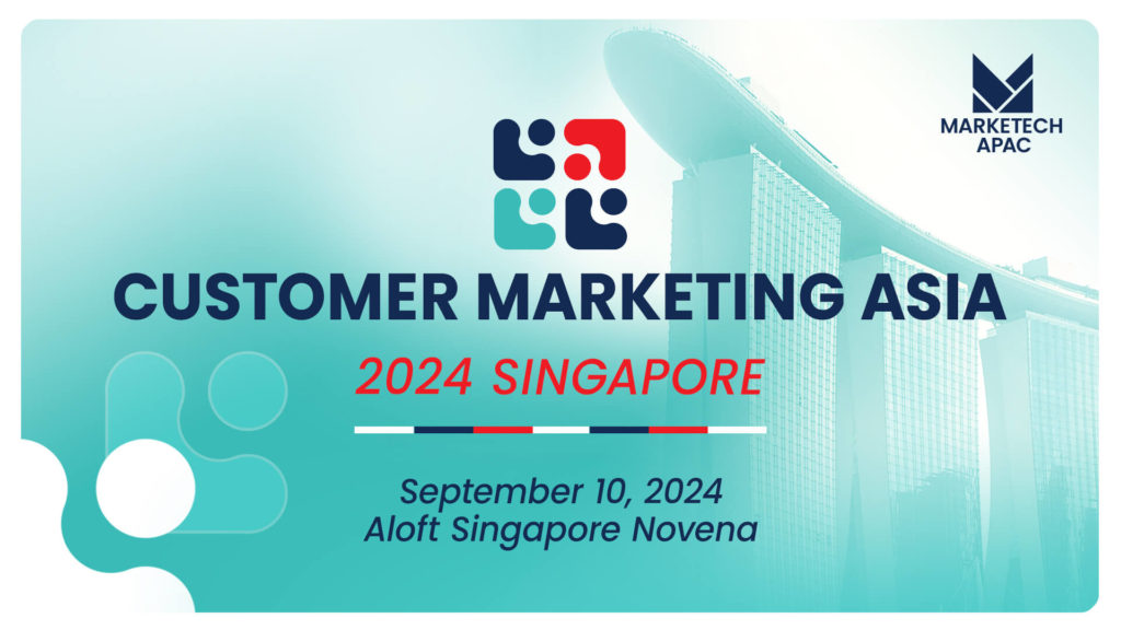 MARKETECH APAC's inaugural “Customer Marketing Asia 2024” conference in ...