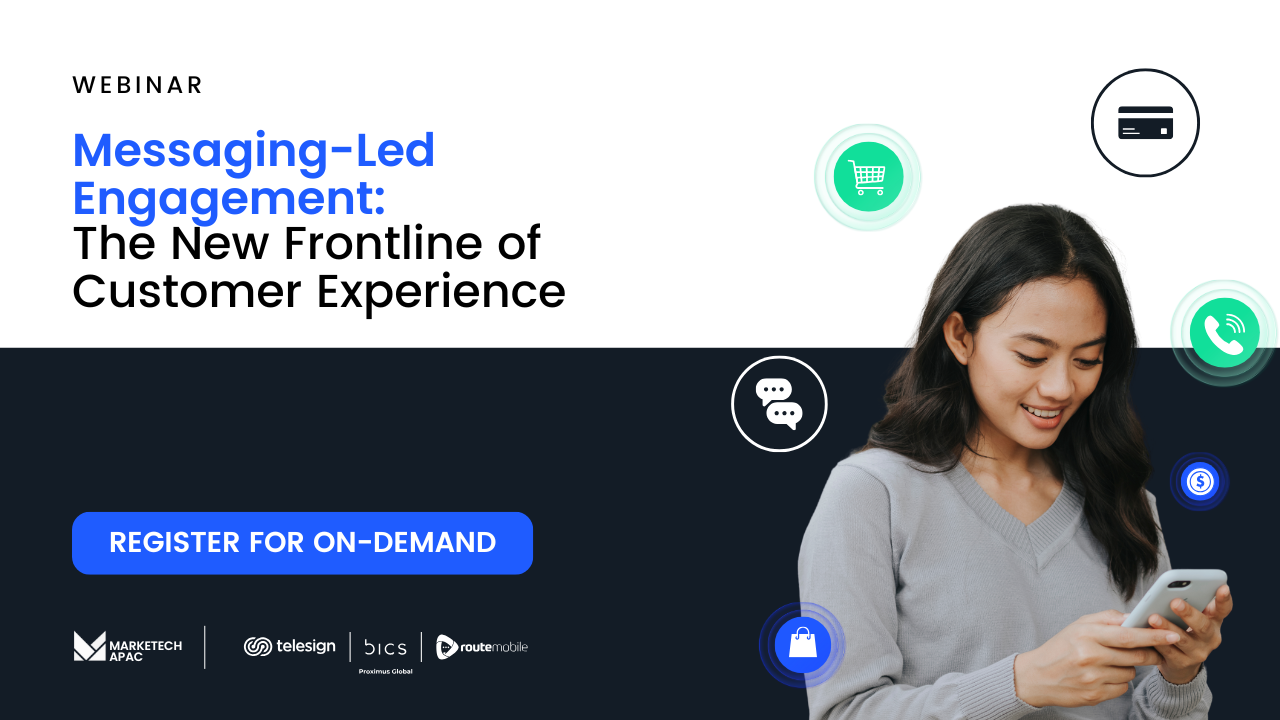 Messaging-Led Engagement: The New Frontline of Customer Experience - MARKETECH APAC